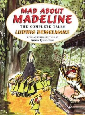 Mad About Madeline: The Complete Tales - Hardcover By Bemelmans, Ludwig ...