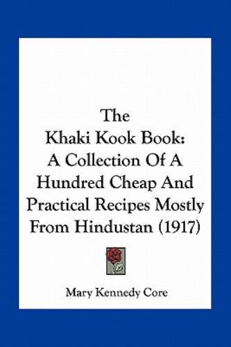 Khaki Kook Book : A Collection of A Hundred Cheap and Practical Recipes ...