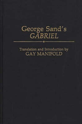George Sand's Gabriel by Gay Smith (Hardcover, 1992) for sale online ...