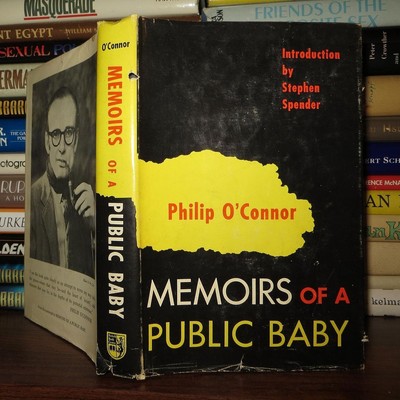 O'Connor, Philip; Stephen Spender MEMOIRS OF A PUBLIC BABY | eBay