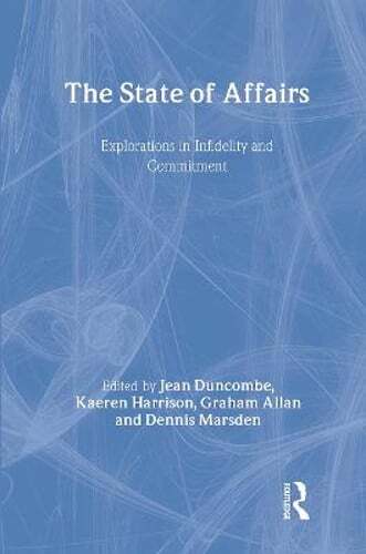 The State of Affairs: Explorations in infidelity and Commitment by Jean ...