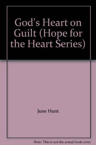Gods Heart on Guilt (Hope for the Heart Series) - Paperback By June ...