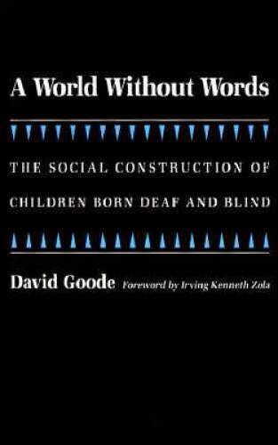 A World without Words: The Social Construction of Children Born Deaf ...