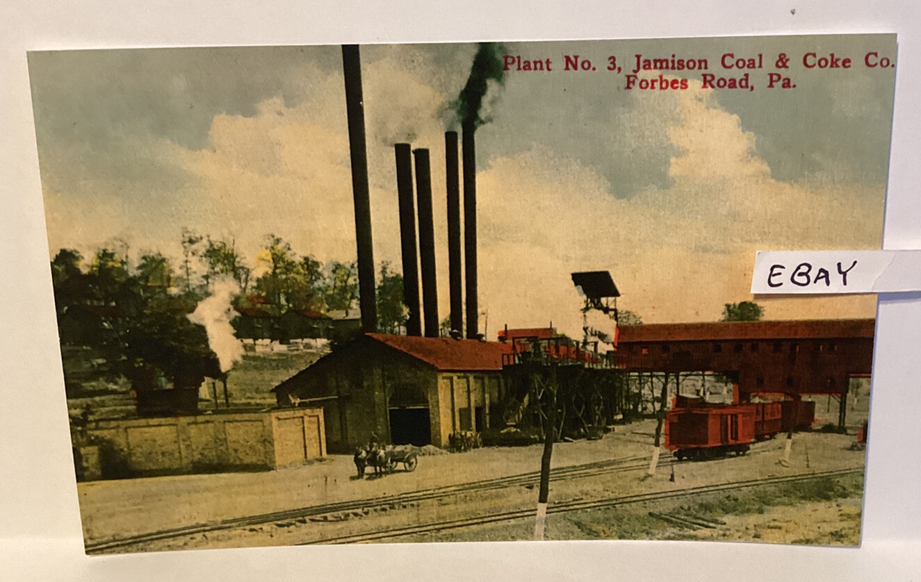 EARLY FORBES ROAD PA. JAMISON COAL MINE & COKE CO. RARE PLANT NO. 3 NEW ...