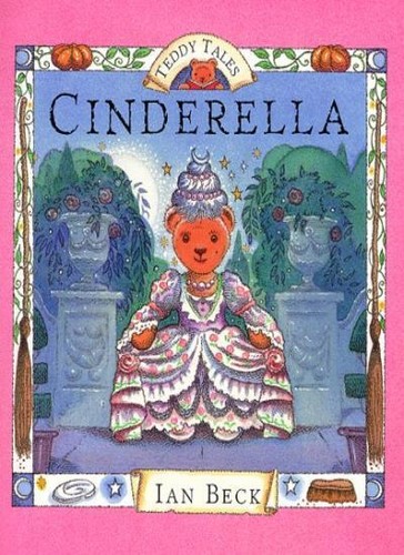 Cinderella (Teddy Tales) By Ian Beck. 9780385408028 9780385408028 | eBay