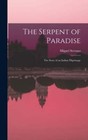 The Serpent of Paradise; the Story of an Indian Pilgrimage by Serrano ...