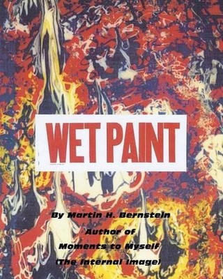 Wet Paint by Martin H. Bernstein (English) Paperback Book 9781466271005 ...