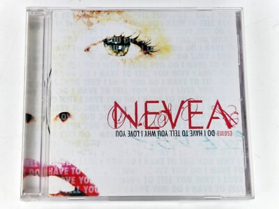 NEVEA TEARS - Do I Have To Tell You Why I Love You - CD | eBay