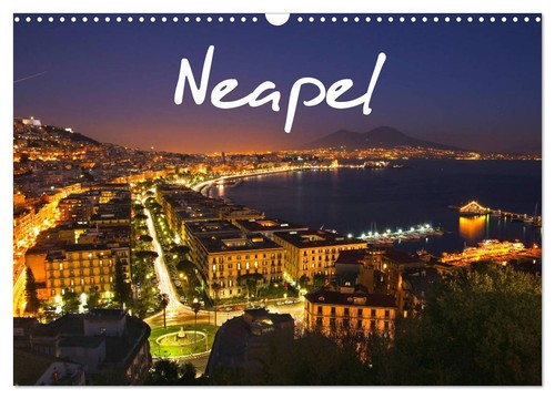 Naples 2026, US-Version (Wall Calendar 2026 DIN A3 Landscape), CALVENDO ...