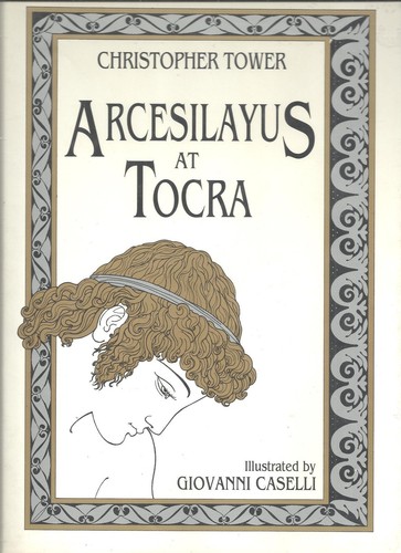 Arcesilayus at Tocra by Christopher Tower & Giovanni Caselli (Hardback, 1992) | eBay Australia