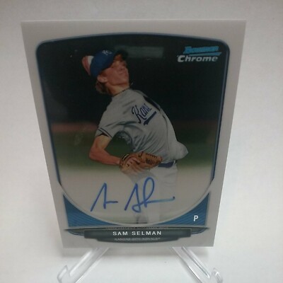 Sam Selman Royals 2013 Bowman Chrome Prospects Auto #BCP-SS | eBay