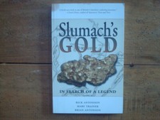 Slumach's Gold: In Search of a Legend by Rick Antonson, Mary Trainer ...