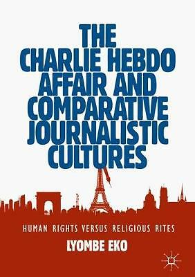Charlie Hebdo Affair and Comparative Journalistic Cultures : Human ...