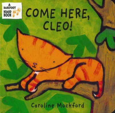 Come Here, Cleo! (Cleo the Cat) by Stella Blackstone Board book Book ...