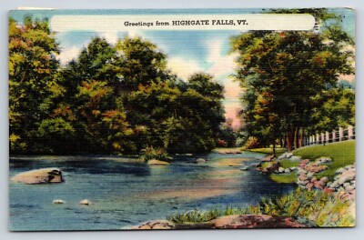 Greetings from Highgate Falls, Vermont Vtg Linen Postcard Riverview No ...