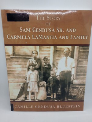 The Story of Sam Gendusa Sr. and Carmela Lamantia and Family by Camille ...