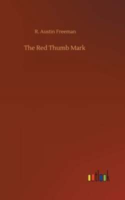 The Red Thumb Mark by R Austin Freeman: New | eBay