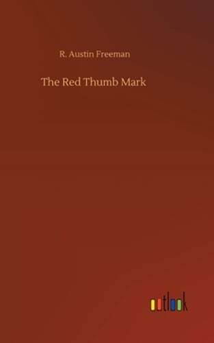 The Red Thumb Mark by R Austin Freeman: New | eBay