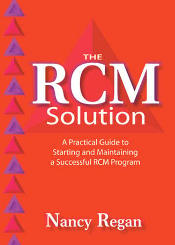 The Rcm Solution: A Practical Guide to Starting and Maintaining a ...