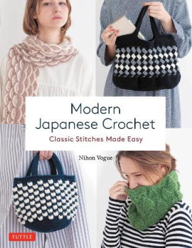 Modern Japanese Crochet: Classic Stitches Made Easy by Nihon Vogue ...