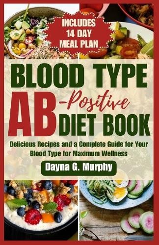Dayna G Murphy Blood Type Ab-Postive Diet Book (Paperback) (UK IMPORT ...
