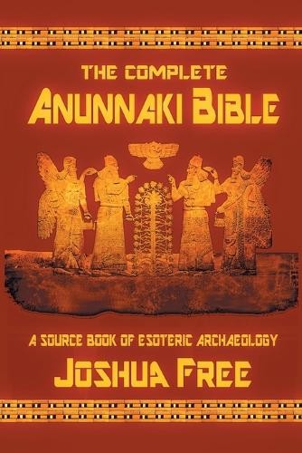 Joshua Free The Complete Anunnaki Bible (Poche) | eBay