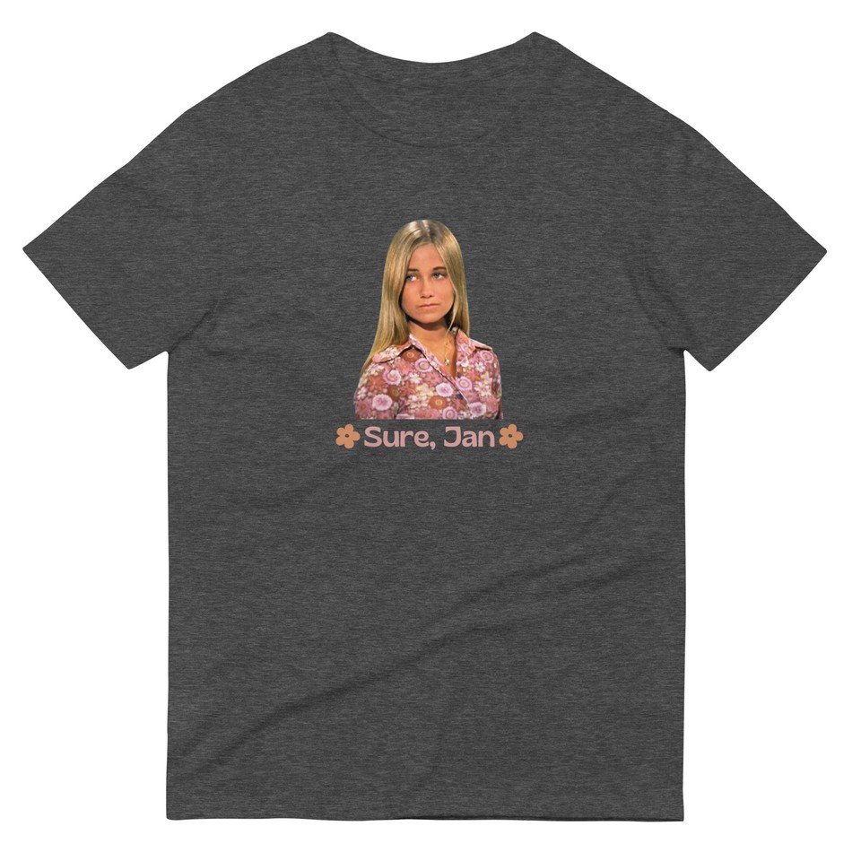 Sure Jan Marcia Brady Shirt S-3XL Unisex Short-Sleeve | eBay