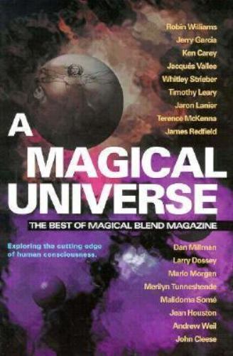 Magical Universe : The Best of Magical Blend Magazine by Michael ...