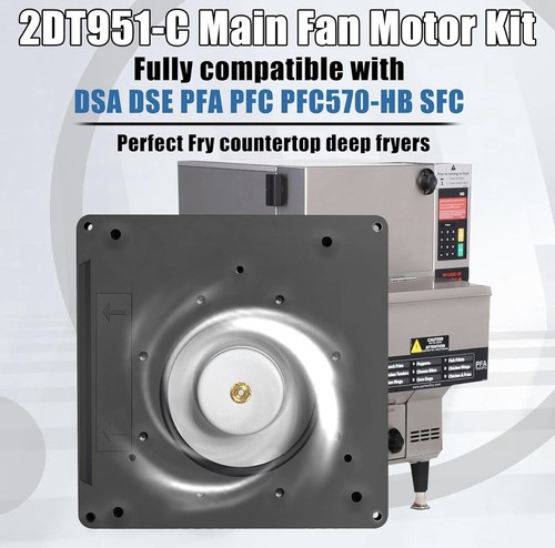 2DT951-C Main Fan Motor Kit for Perfect Fry Countertop Deep Fryer DSA ...