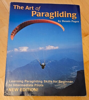 The Art Of Paragliding - Learning Paragling Skills for Beginner to ...