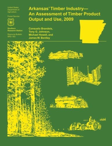 Arkansas' Timber Industry- An Assessment of Timber Product Output and ...