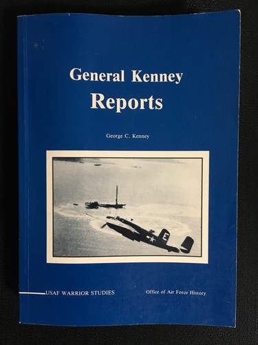 GENERAL KENNEY REPORTS George USAF Warrior Studies 1987 Office Air ...