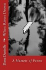 When Rivers Drown: A Memoir of Poems by Danielle, Dana -Paperback ...