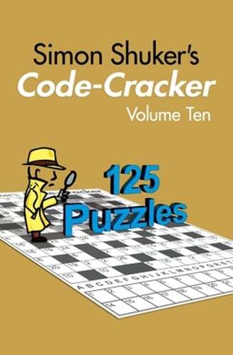 Simon Shuker's Code-Cracker, Volume Ten by Simon Shuker: New ...