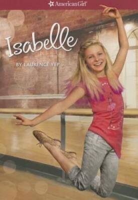 Isabelle (American Girl Today) - Paperback By Yep, Laurence - VERY GOOD ...