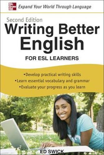 Ed Swick Writing Better English for ESL Learners, Second Edition (Tapa ...