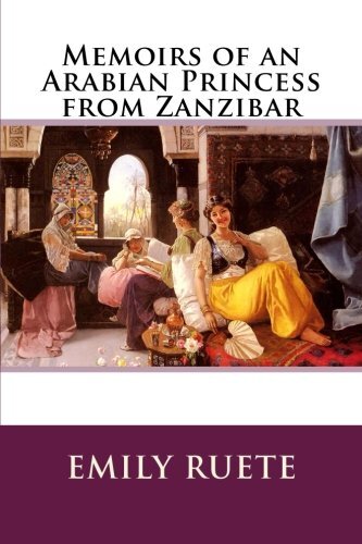 Memoirs of an Arabian Princess from Zanzibar 9781543042030 Fast Free ...