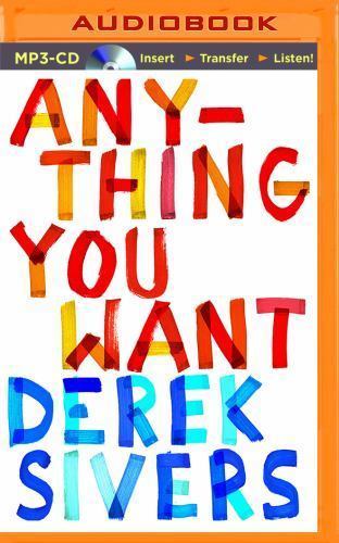 Anything You Want : 40 Lessons for a New Kind of Entrepreneur by Derek ...