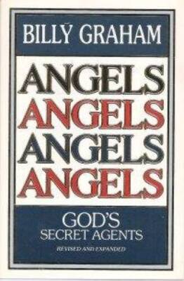 Angels: Gods Secret Agents - Paperback By Graham, Billy - ACCEPTABLE ...