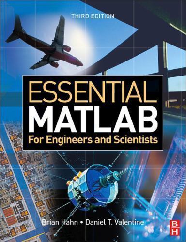 Essential MATLAB for Engineers and Scientists by Brian H. Hahn and ...