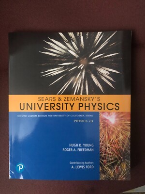 University Physics: Physics 7D; 2nd Edition for UCI; ISBN: 978-0-13-646919-3 | eBay