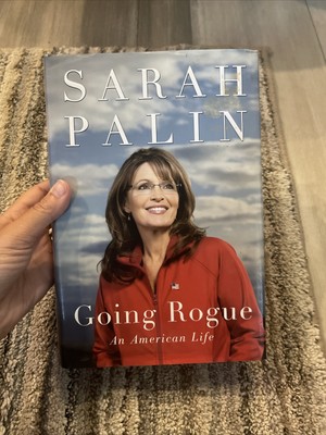 Going Rogue : An American Life by Sarah Palin (2009, Hardcover ...