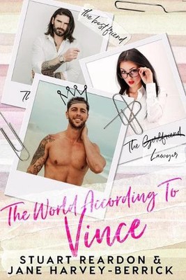 The World According to Vince: a romantic comedy by Stuart Reardon ...
