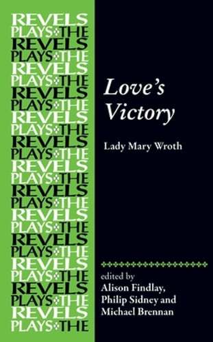 Love's Victory: By Lady Mary Wroth by Alison Findlay: New 9781526167170 ...
