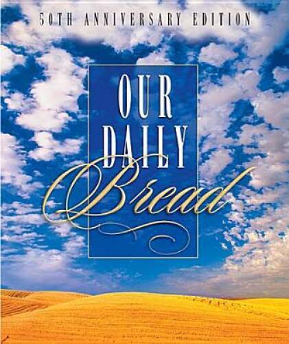Our Daily Bread III: 50th Anniversary Edition - Hardcover By Gibbs ...