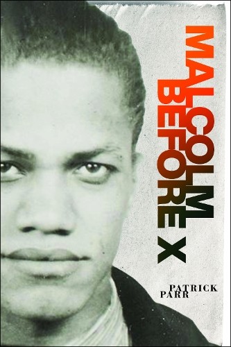Patrick Parr Malcolm Before X (Tascabile) 9781625348166 | eBay