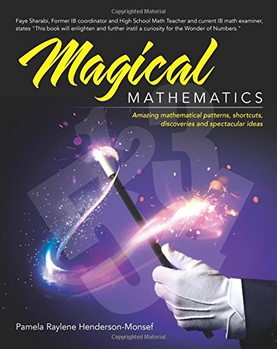 Magical Mathematics: Amazing mathematical patterns, shortcuts ...