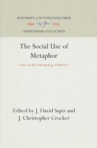 J. David Sapir The Social Use of Metaphor (Relié) Anniversary ...