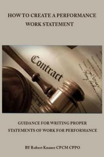 How to Create a Performance Work Statement: Guidance for Writing Proper ...