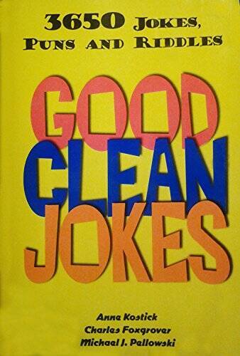 Good Clean Jokes: 3650 Jokes, Puns and Riddles (3650 Jokes, Puns ...